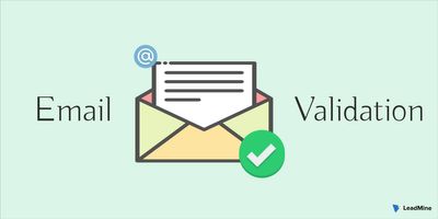 Email Validation: Definition, How It Works, Benefits, How to Validate